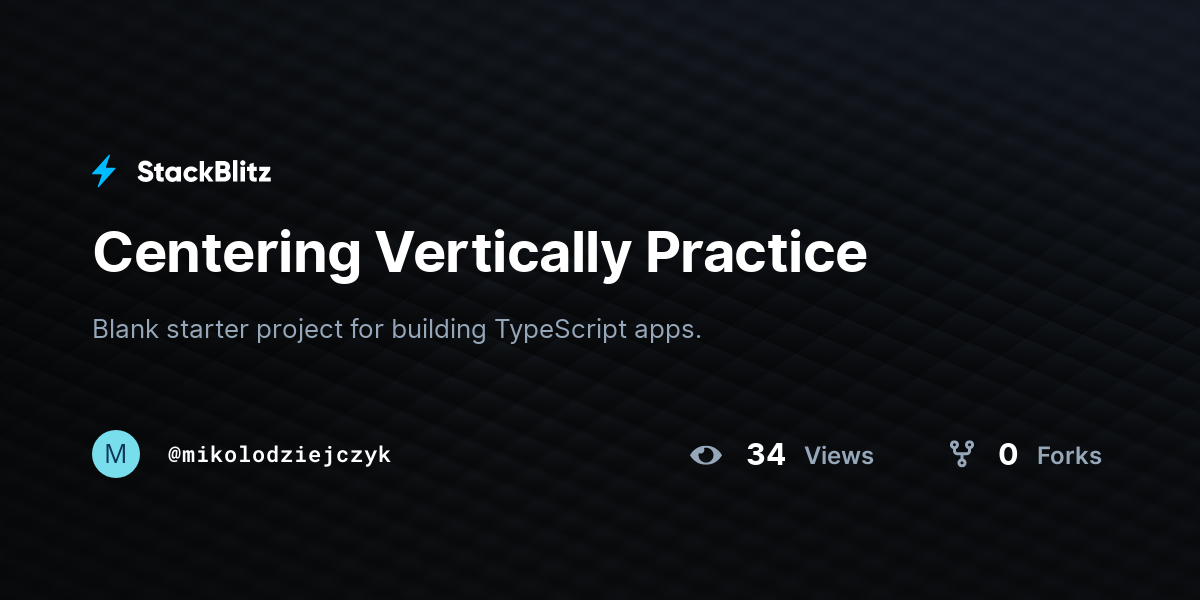 Centering Vertically Practice - StackBlitz
