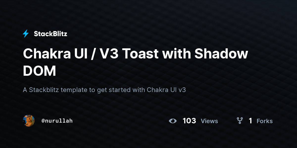 Chakra UI / V3 Toast with Shadow DOM - StackBlitz Chakra UI / V3 Toast with Shadow DOM - StackBlitz