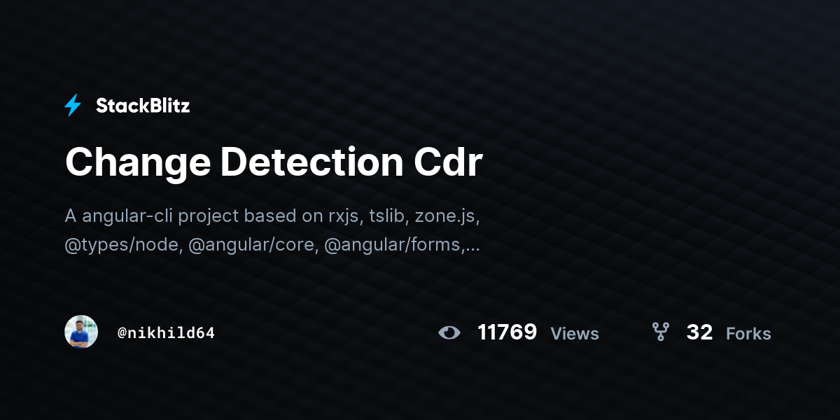 Change Detection Cdr - StackBlitz Change Detection Cdr - StackBlitz