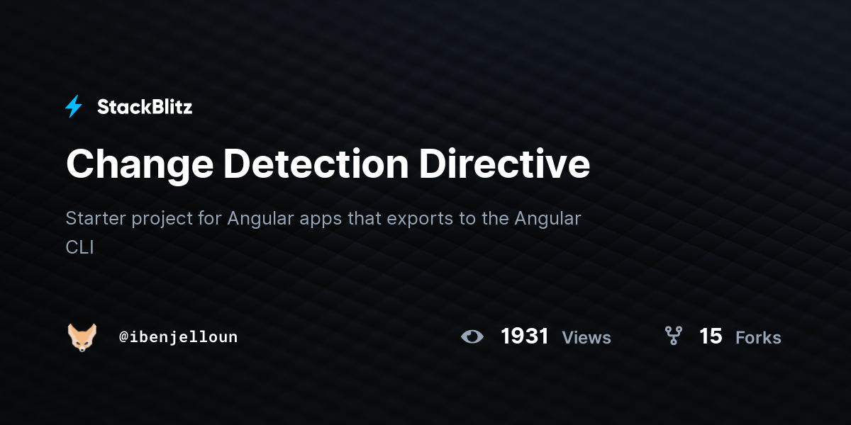 Change Detection Directive - StackBlitz