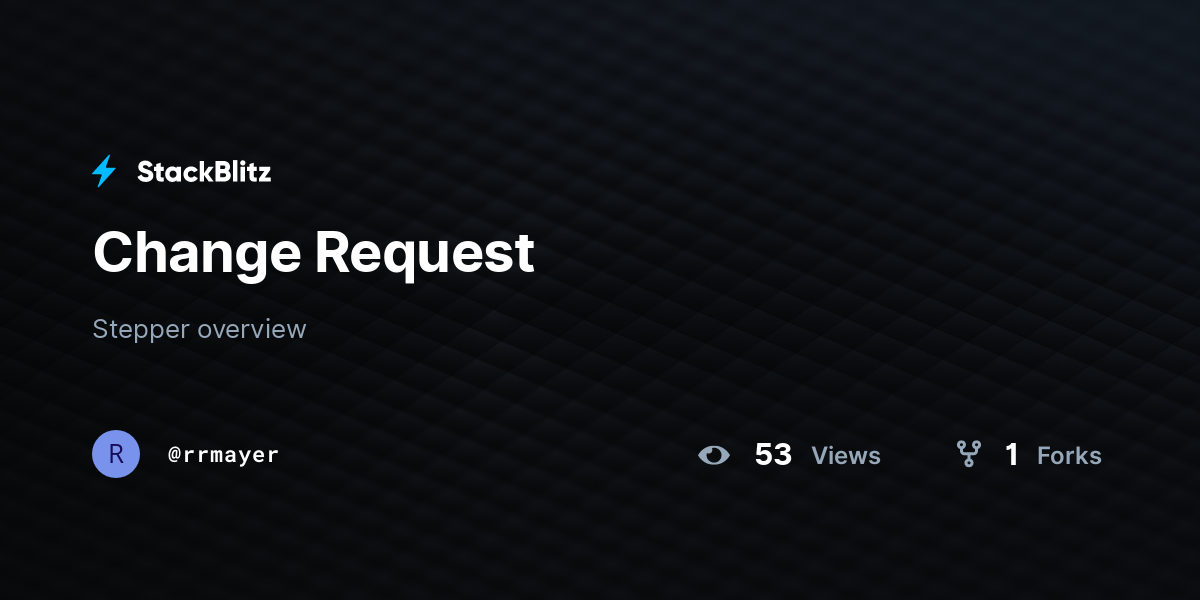 Change Request - StackBlitz