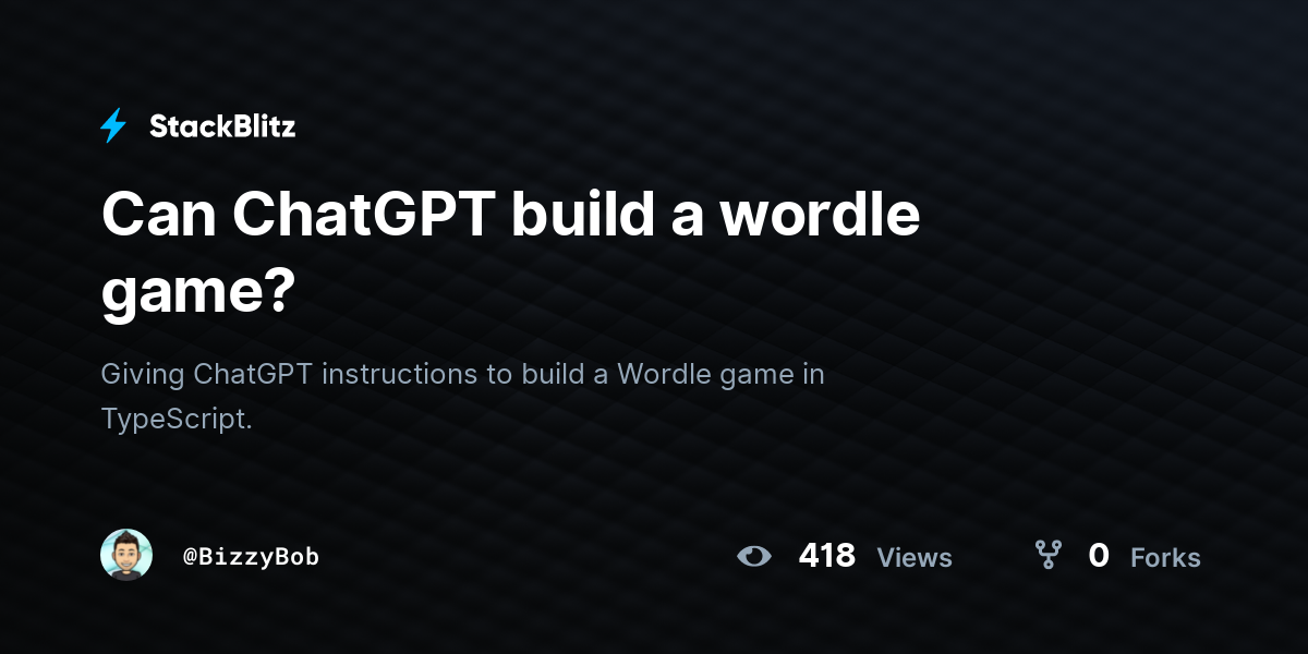 Can ChatGPT build a wordle game? - StackBlitz