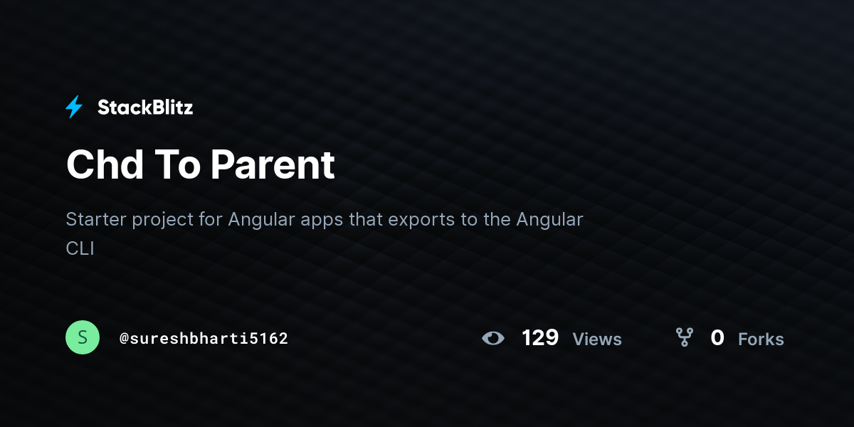 Chd To Parent - StackBlitz