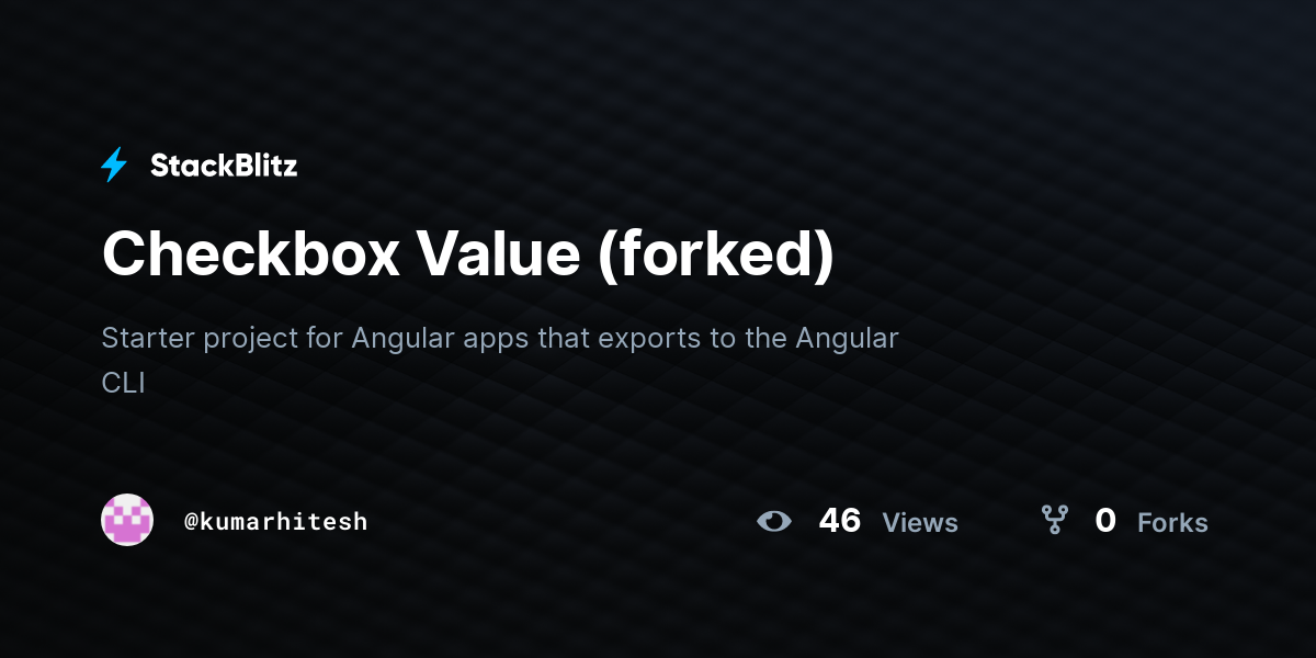 Checkbox Value (forked) - StackBlitz Checkbox Value (forked) - StackBlitz