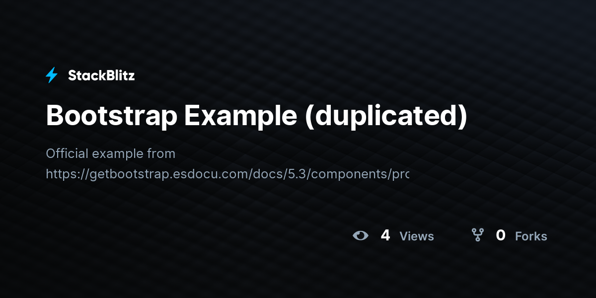 Bootstrap Example (duplicated) - StackBlitz
