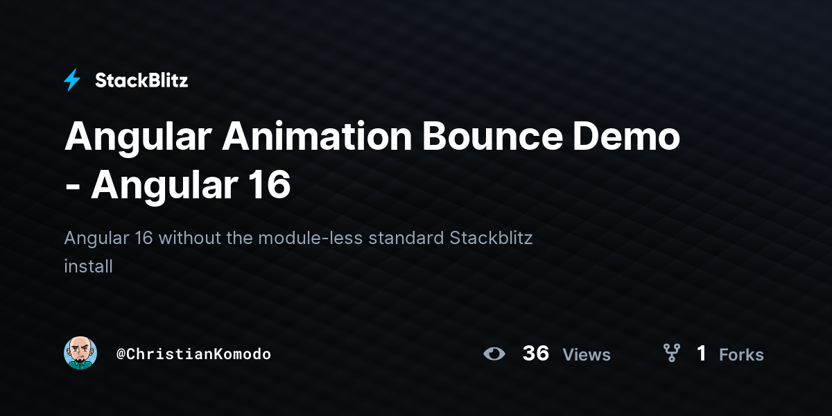 Angular Animation Bounce Demo - Angular 16 - StackBlitz