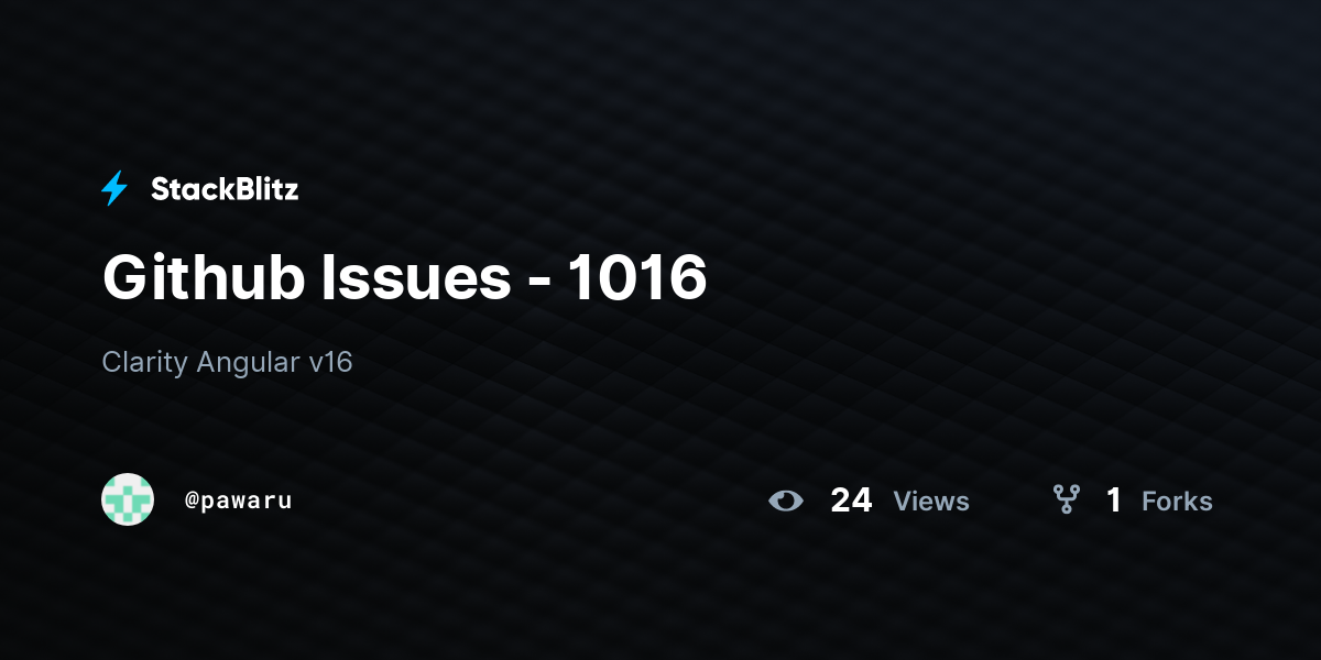 Github Issues - 1016 - StackBlitz