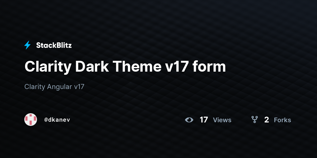 Clarity Dark Theme v17 form - StackBlitz