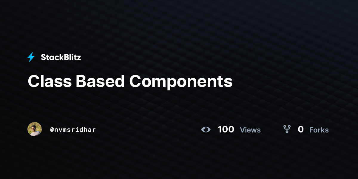 Class Based Components - StackBlitz