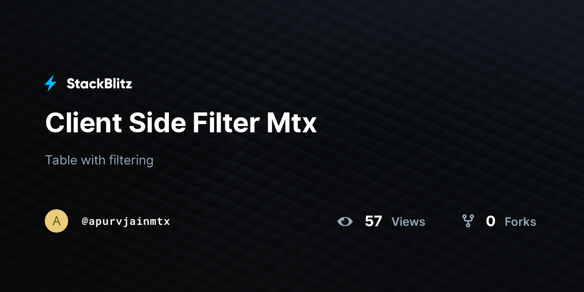 Client Side Filter Mtx - StackBlitz Client Side Filter Mtx - StackBlitz