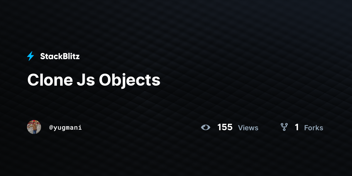 Clone Js Objects - StackBlitz