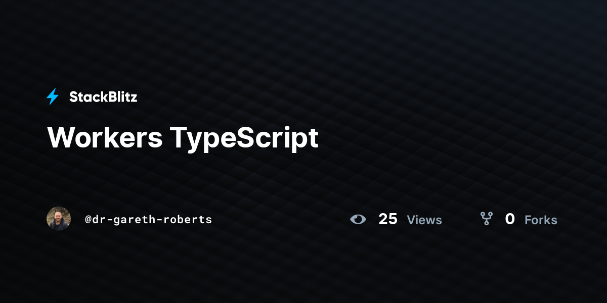 Workers TypeScript - StackBlitz