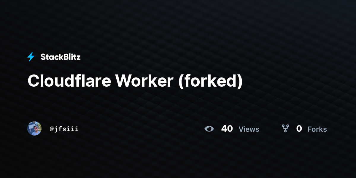Cloudflare Worker (forked) - StackBlitz