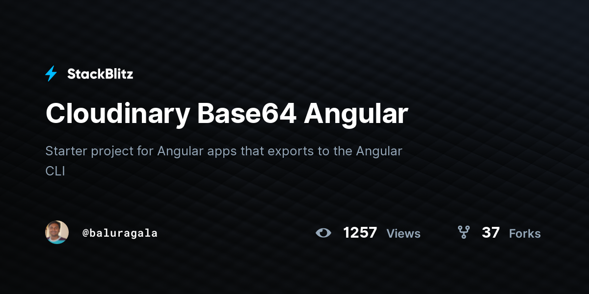 Cloudinary Base64 Angular - StackBlitz Cloudinary Base64 Angular - StackBlitz