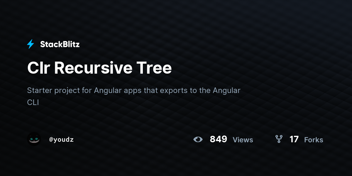 Clr Recursive Tree - StackBlitz