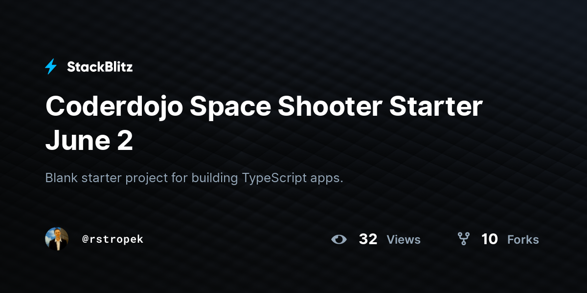 Coderdojo Space Shooter Starter June 2 - StackBlitz Coderdojo Space Shooter Starter June 2 - StackBlitz