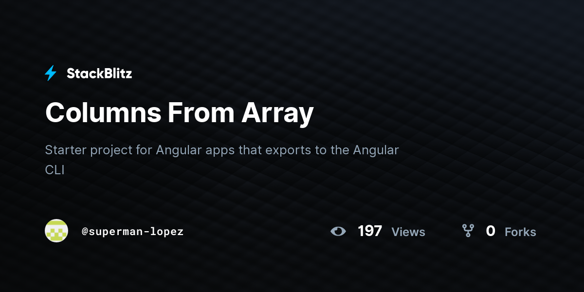 Columns From Array StackBlitz