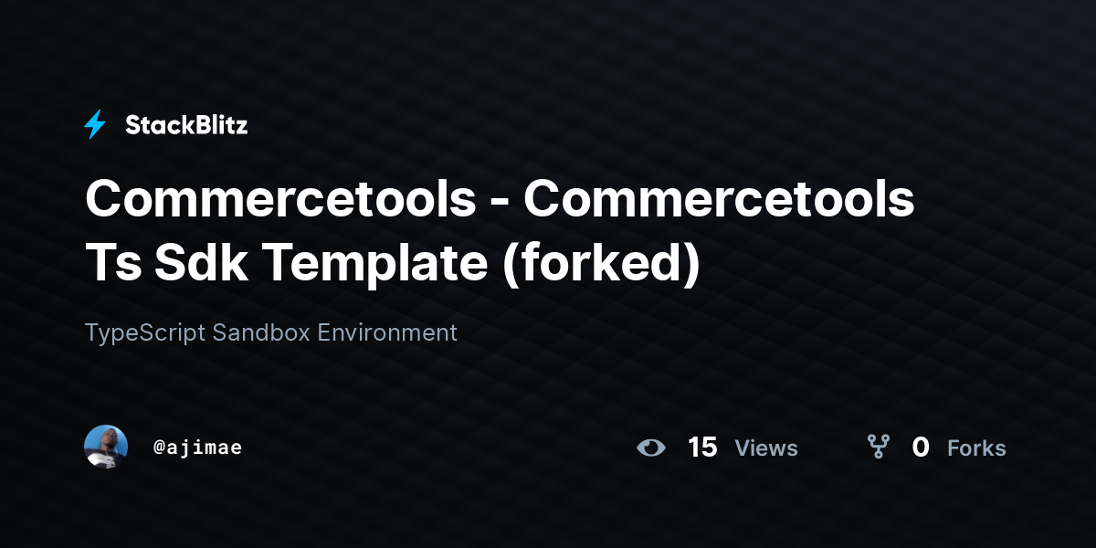 Commercetools - Commercetools Ts Sdk Template (forked) - StackBlitz Commercetools - Commercetools Ts Sdk Template (forked) - StackBlitz
