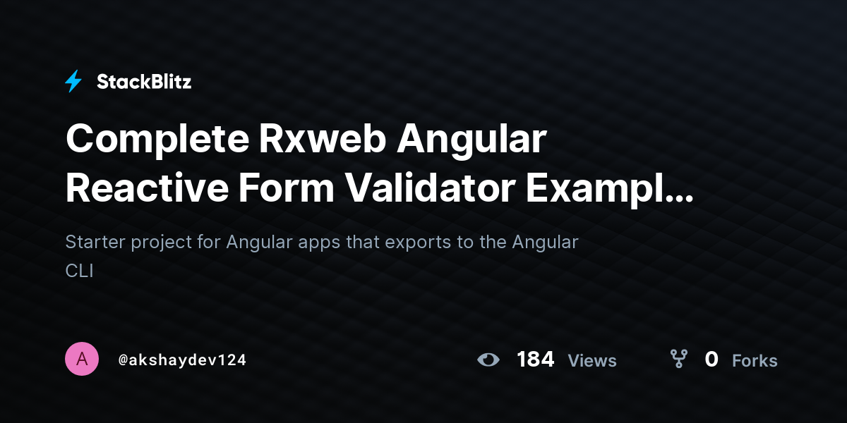 Complete Rxweb Angular Reactive Form Validator Example (forked) - StackBlitz