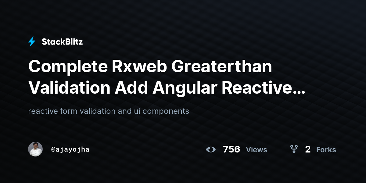 Complete Rxweb Greaterthan Validation Add Angular Reactive Form Stackblitz