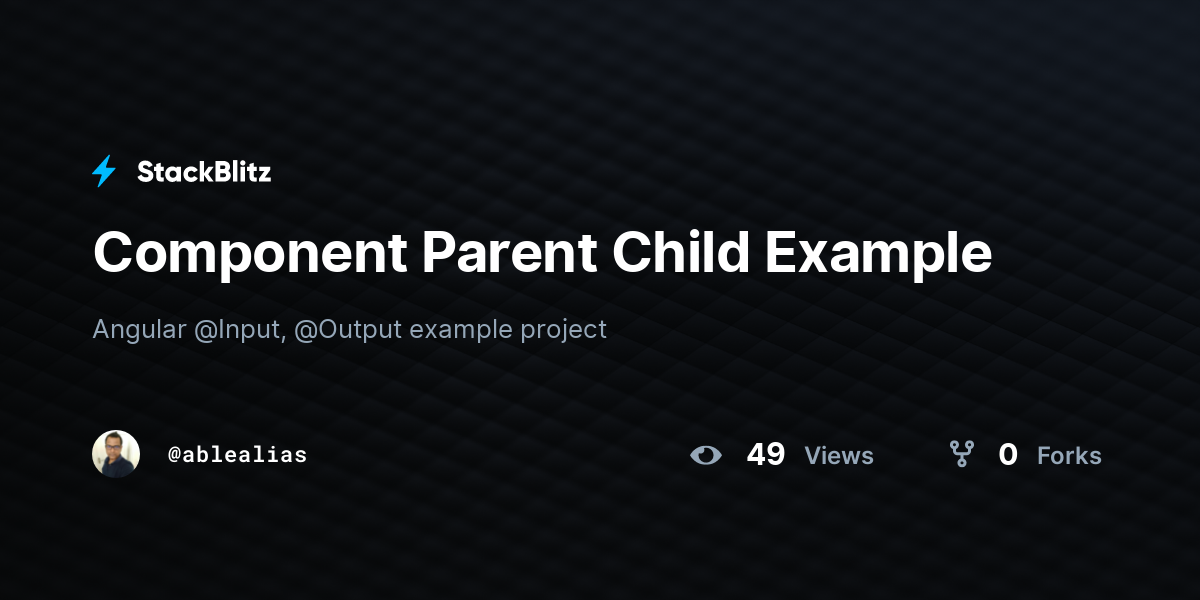 Component Parent Child Example - StackBlitz