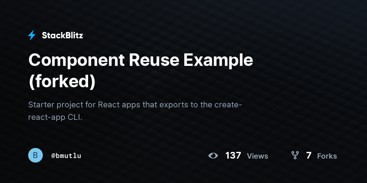 Component Reuse Example (forked) - StackBlitz Component Reuse Example (forked) - StackBlitz