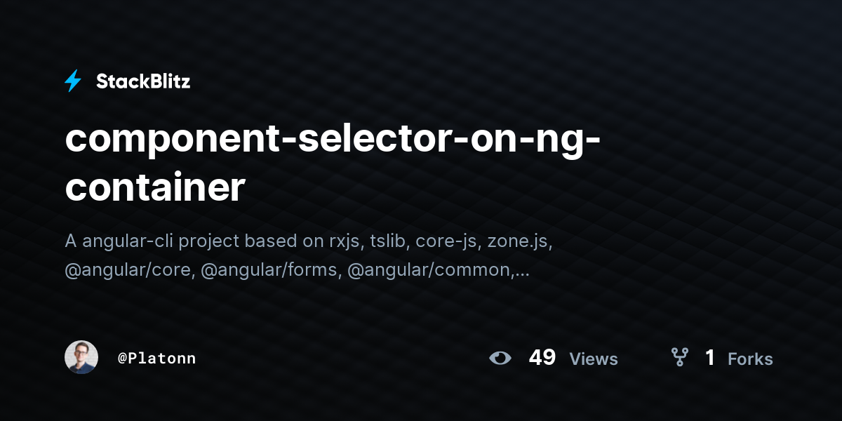 Component selector on ng container StackBlitz