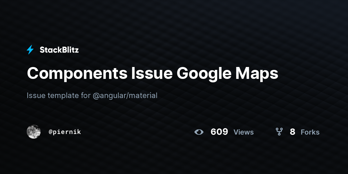 Components Issue Google Maps - StackBlitz