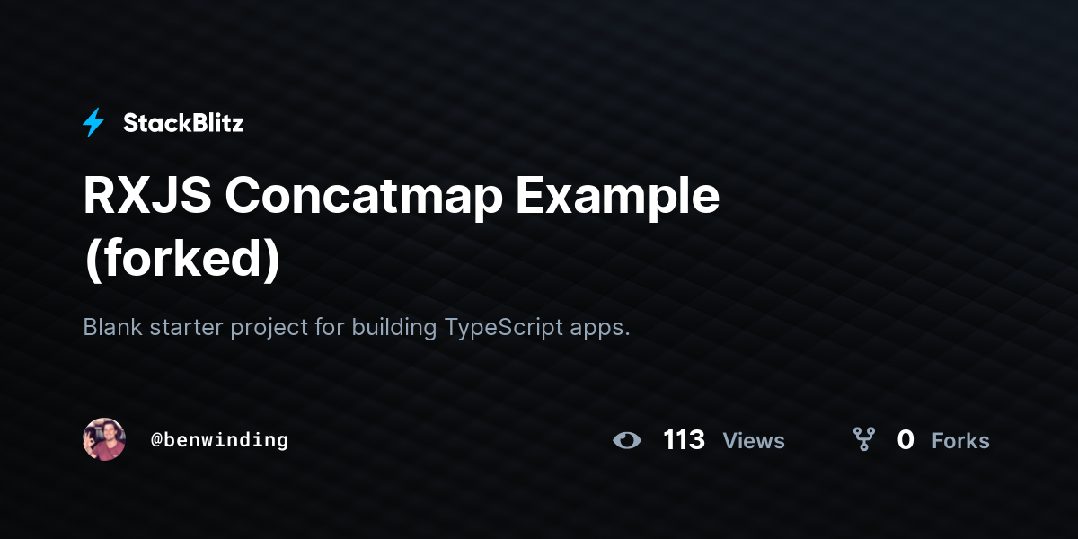 RXJS Concatmap Example (forked) - StackBlitz