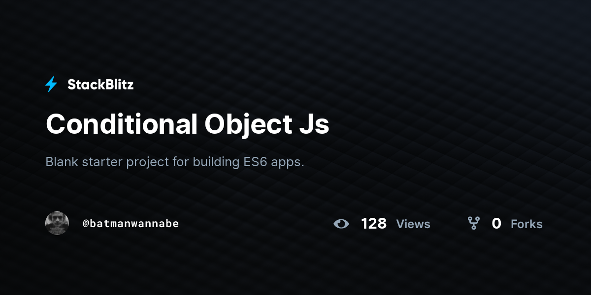 Conditional Object Js Stackblitz