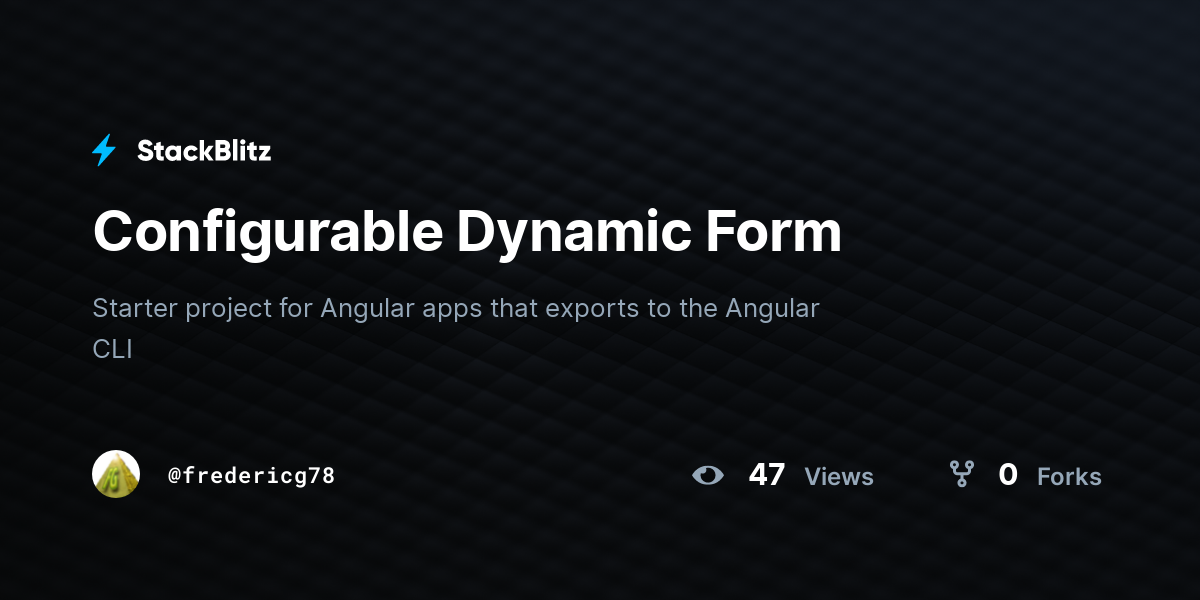 Configurable Dynamic Form - StackBlitz Configurable Dynamic Form - StackBlitz