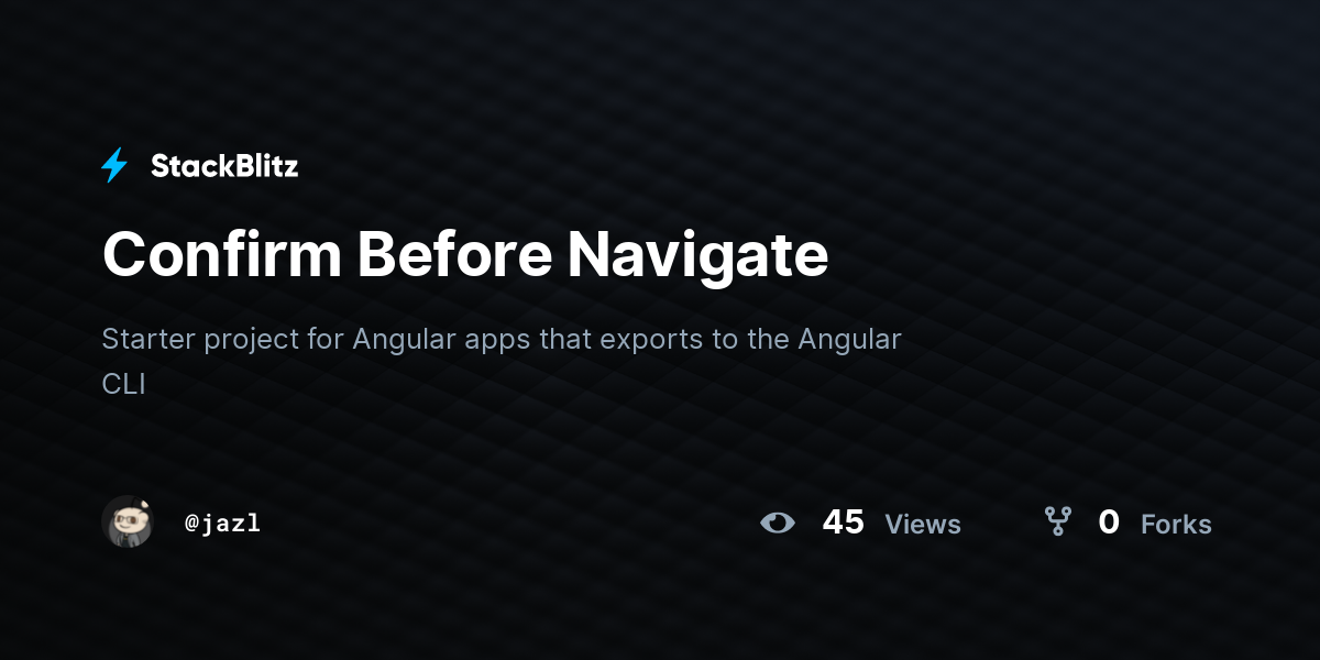 Confirm Before Navigate Stackblitz