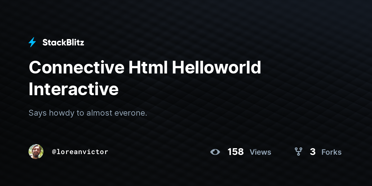 Connective Html Helloworld Interactive Stackblitz