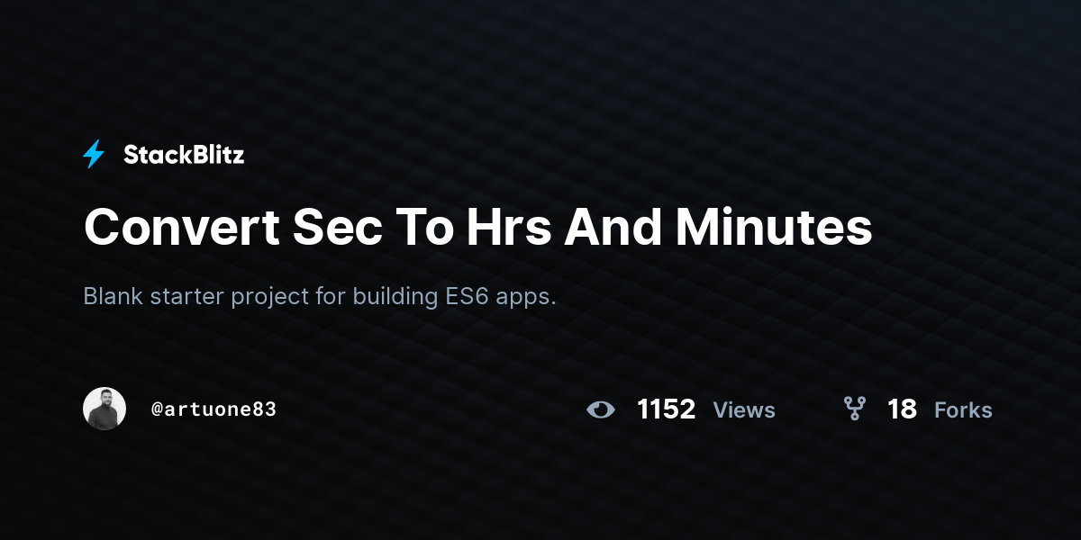 Convert Sec To Hrs And Minutes - StackBlitz