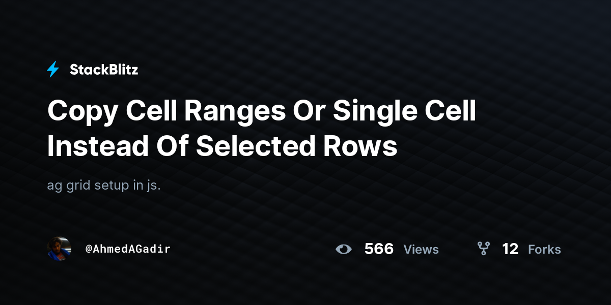 Copy Cell Ranges Or Single Cell Instead Of Selected Rows - StackBlitz