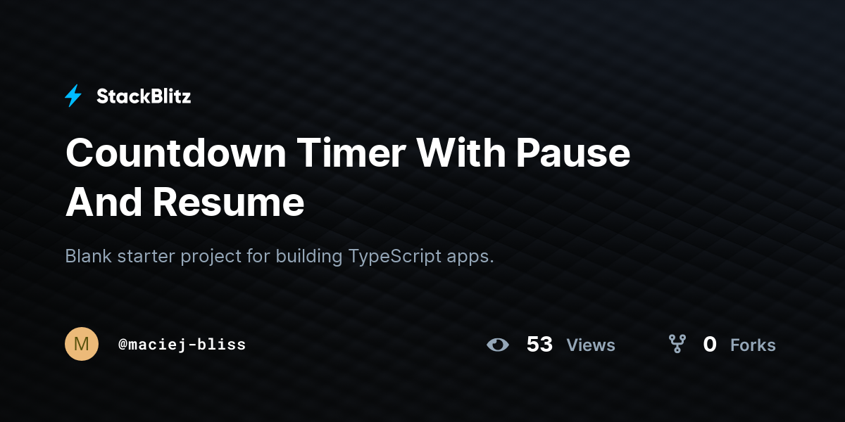 Countdown Timer With Pause And Resume - StackBlitz