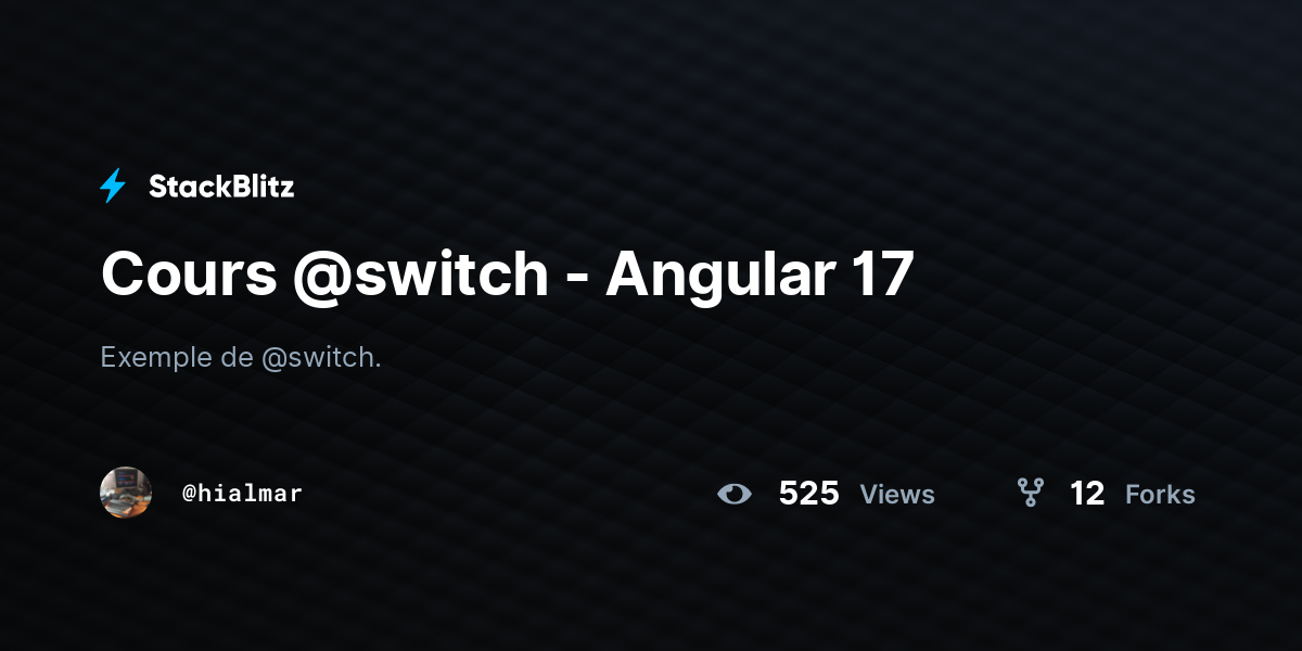 Cours @switch - Angular 17 - StackBlitz