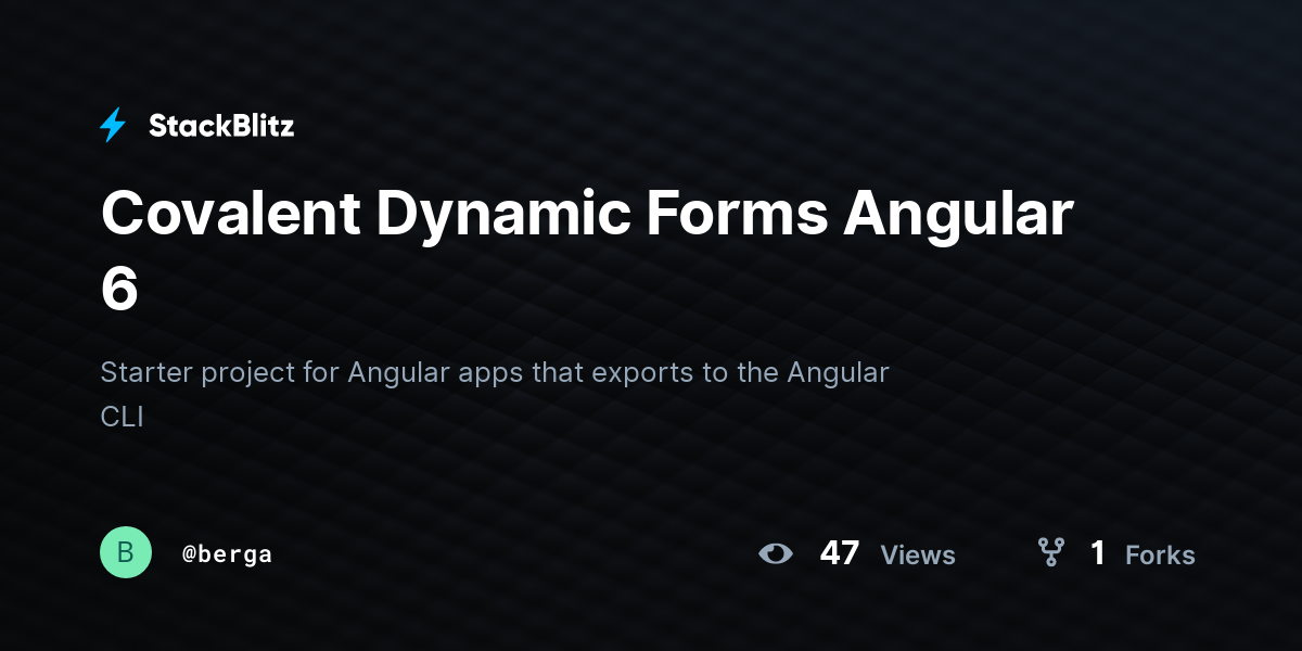 Covalent Dynamic Forms Angular 6 - StackBlitz Covalent Dynamic Forms Angular 6 - StackBlitz