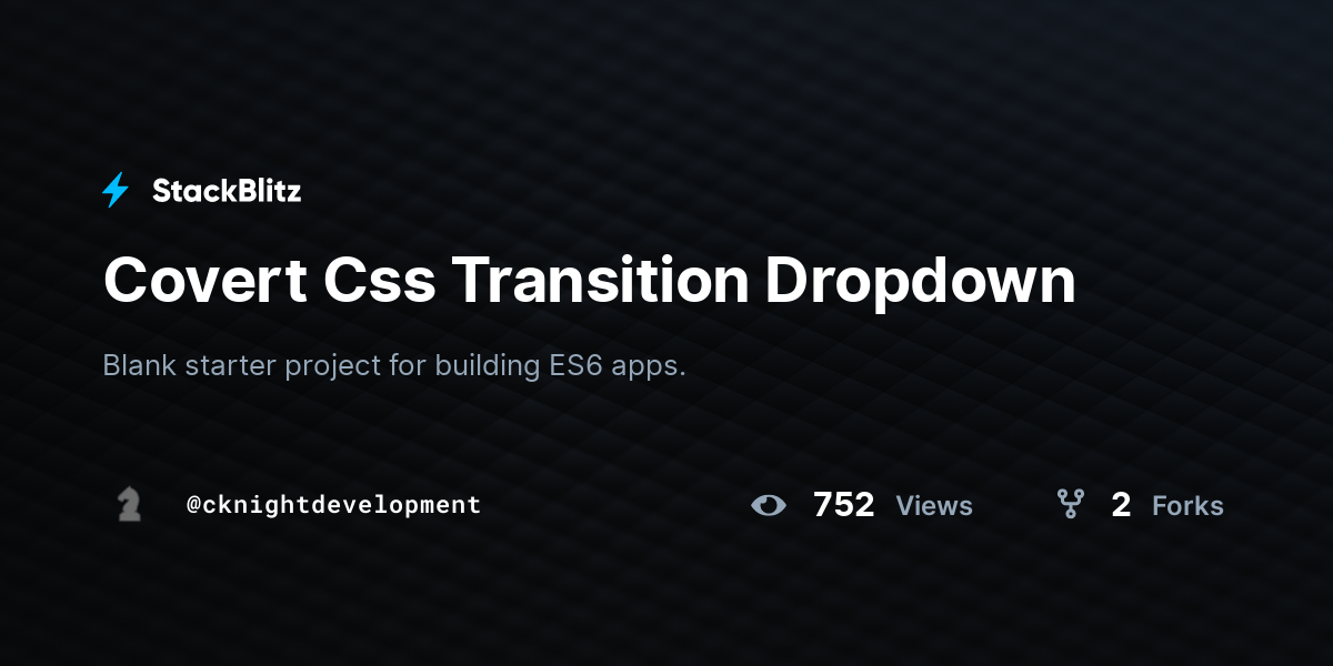 Covert Css Transition Dropdown - StackBlitz