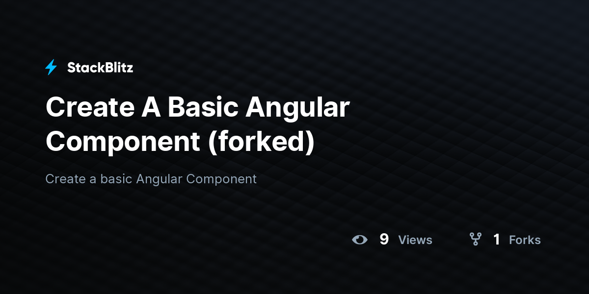 Create A Basic Angular Component (forked) - StackBlitz
