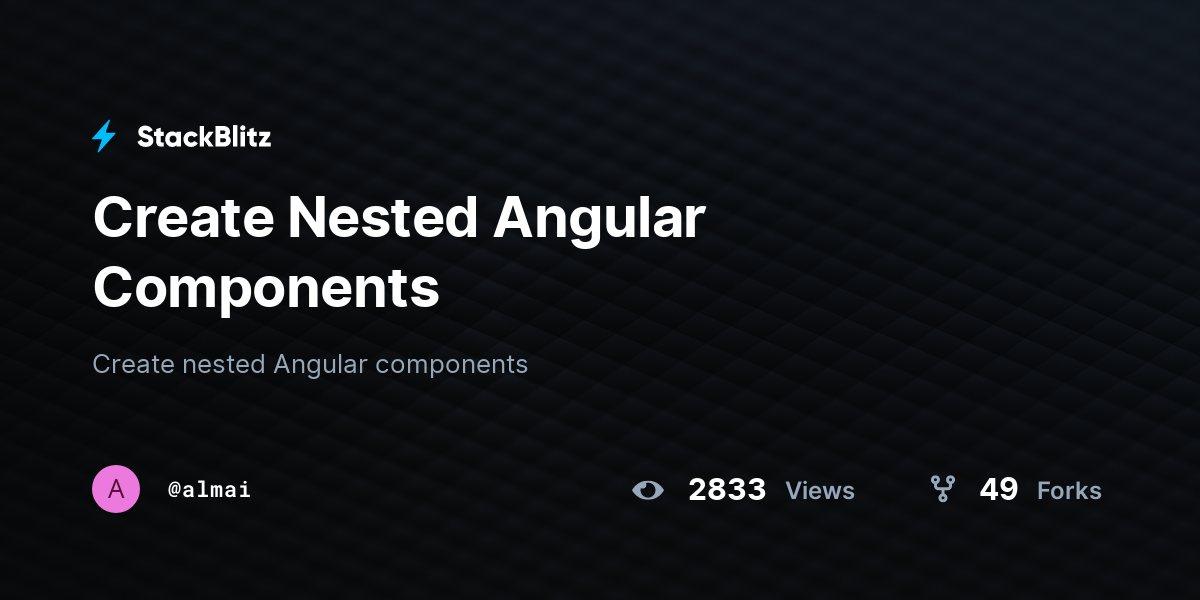 Create Nested Angular Components - StackBlitz