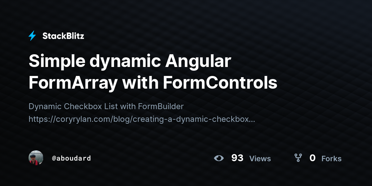 Simple dynamic Angular FormArray with FormControls - StackBlitz Simple dynamic Angular FormArray with FormControls - StackBlitz