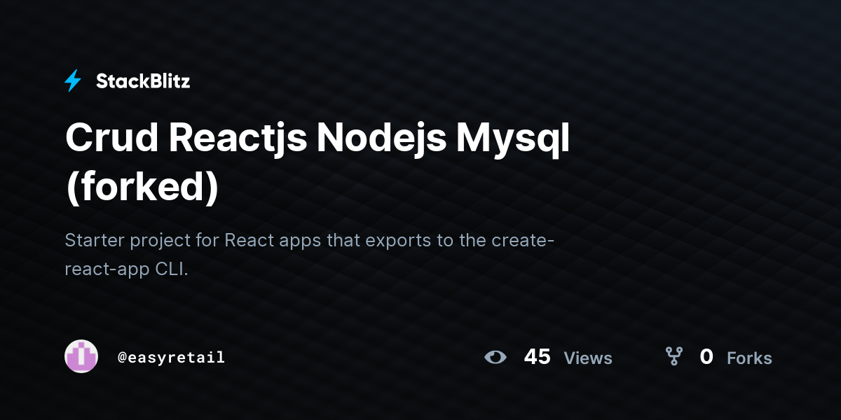 Crud Reactjs Nodejs Mysql (forked) - StackBlitz Crud Reactjs Nodejs Mysql (forked) - StackBlitz
