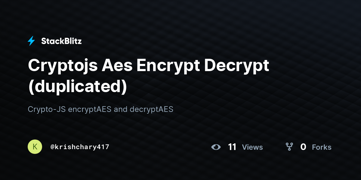 Cryptojs Aes Encrypt Decrypt (duplicated) - StackBlitz