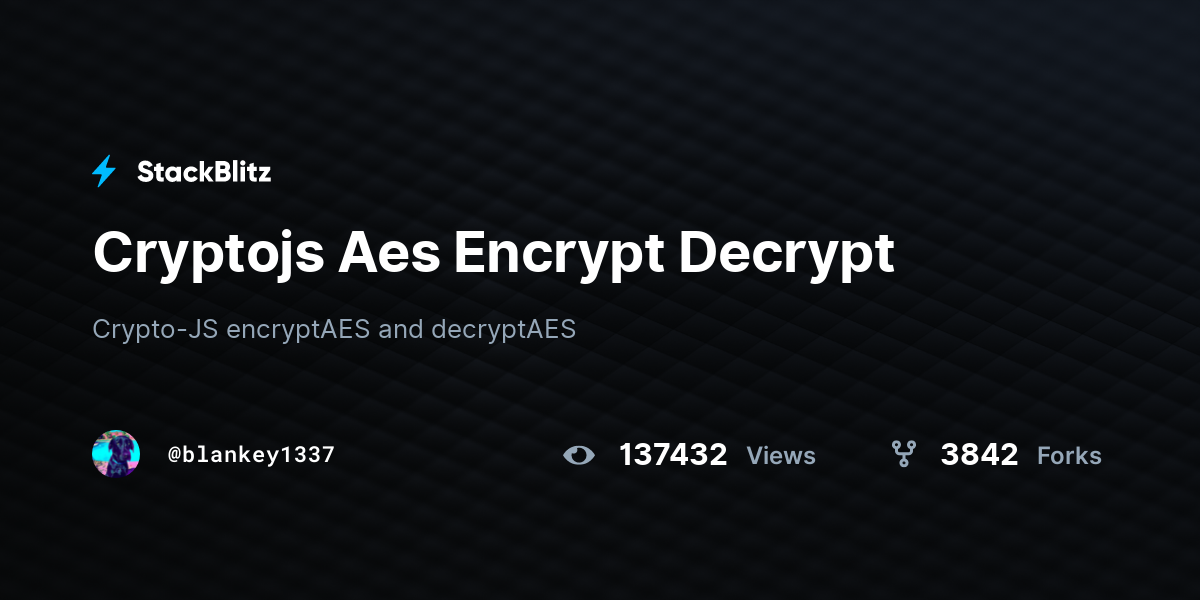 Cryptojs Aes Encrypt Decrypt - StackBlitz