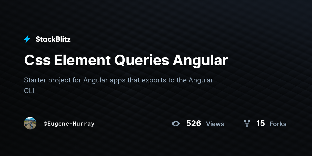 Css Element Queries Angular - StackBlitz Css Element Queries Angular - StackBlitz