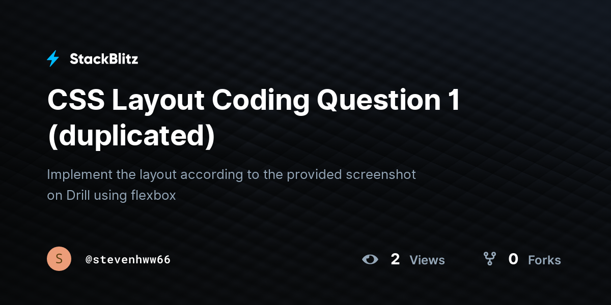 CSS Layout Coding Question 1 (duplicated) - StackBlitz
