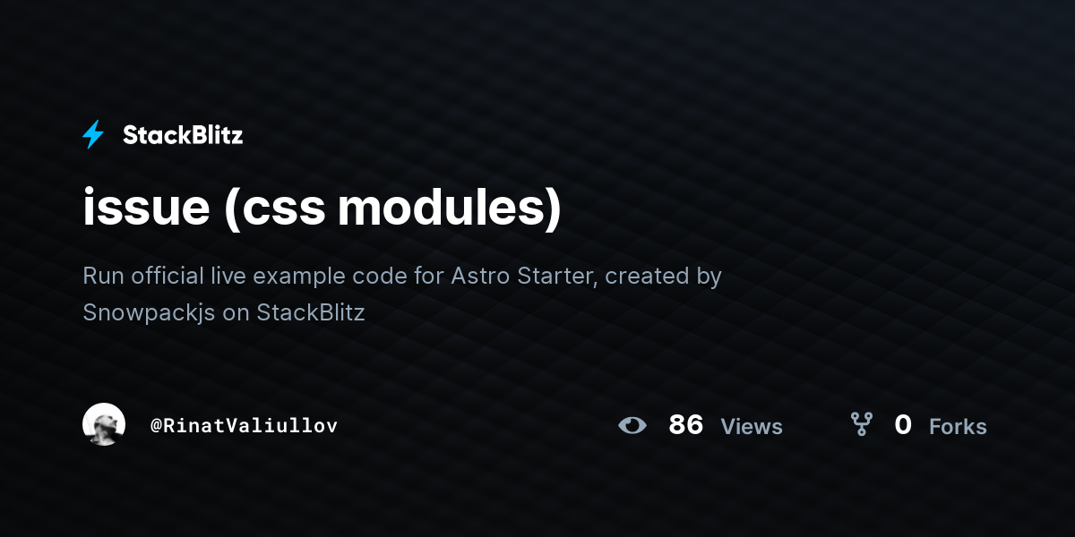 issue (css modules) - StackBlitz issue (css modules) - StackBlitz