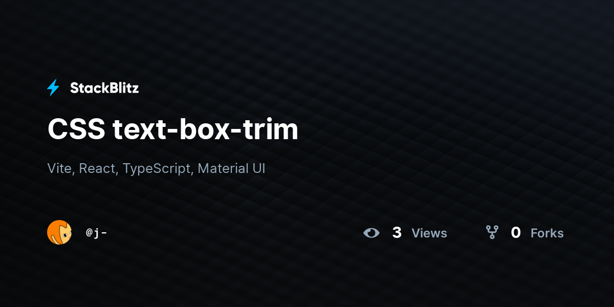 CSS text-box-trim - StackBlitz