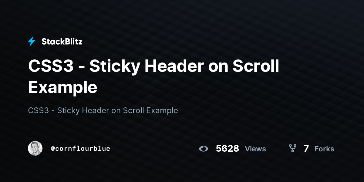CSS3 - Sticky Header on Scroll Example - StackBlitz CSS3 - Sticky Header on Scroll Example - StackBlitz